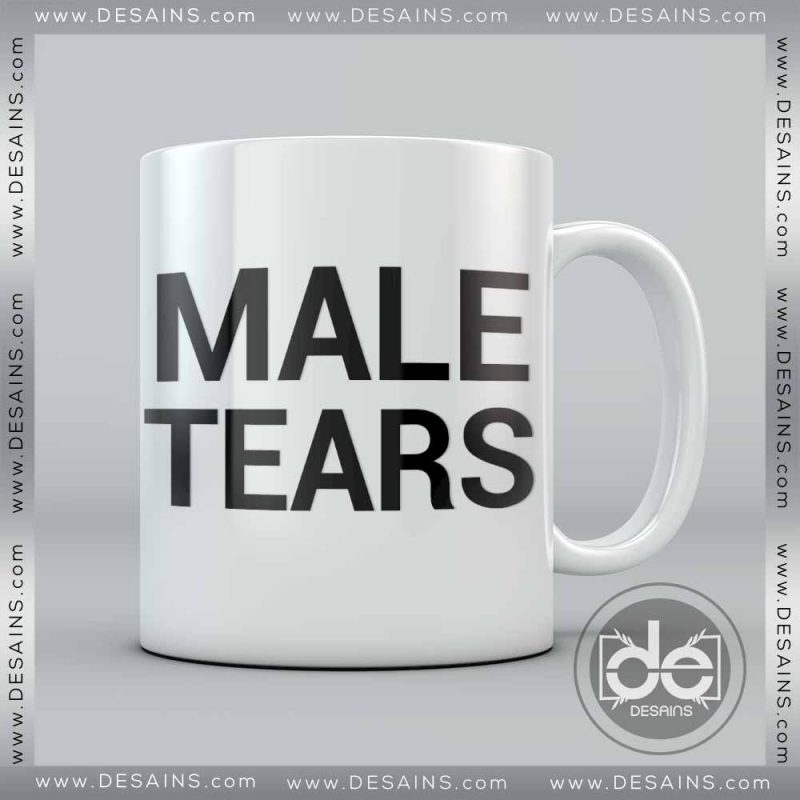 Buy Mug Male Tears Funny DESAINS STORE