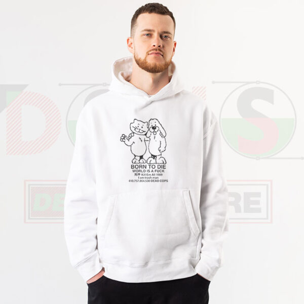 Born to Die Meme Hoodie - DESAINS STORE