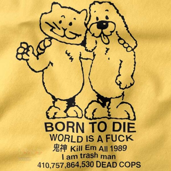 Born to Die Meme T-Shirt - DESAINS STORE