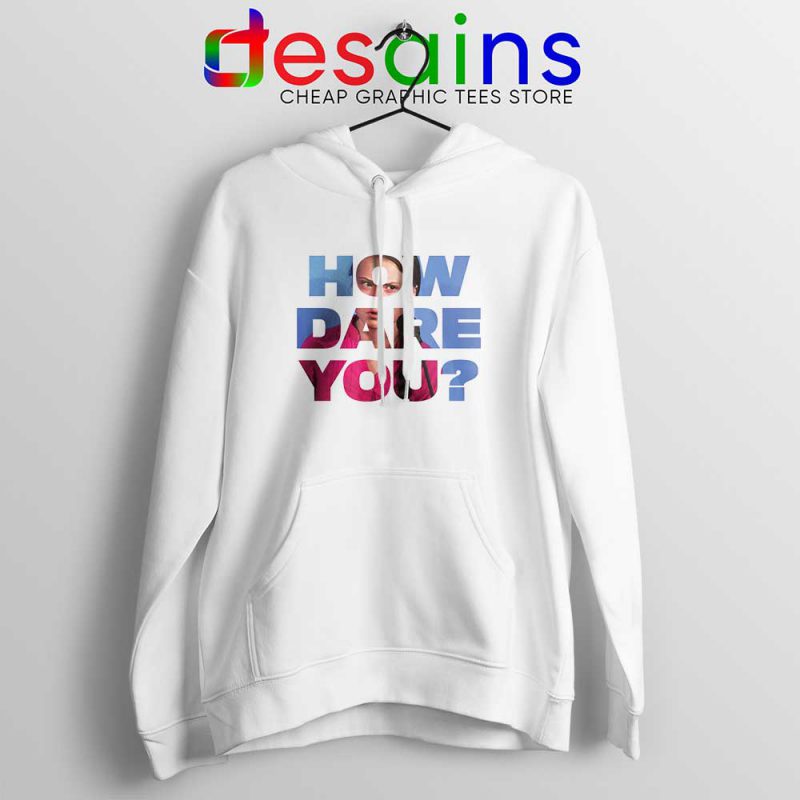 How Dare You Hoodie - DESAINS STORE
