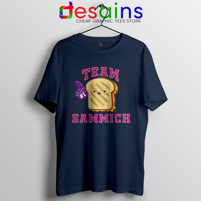 Team Sammich Tshirt Let Go Of My Sammich Tee Shirts S-3XL