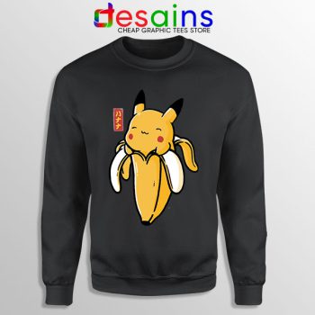 Pikachu Memes Banana Sweatshirt Cute Pokemon - Desains.com